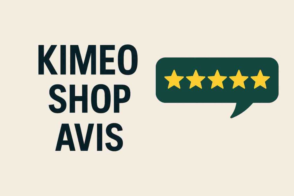 Notre avis sur Kimeo Shop : site fiable ou arnaque